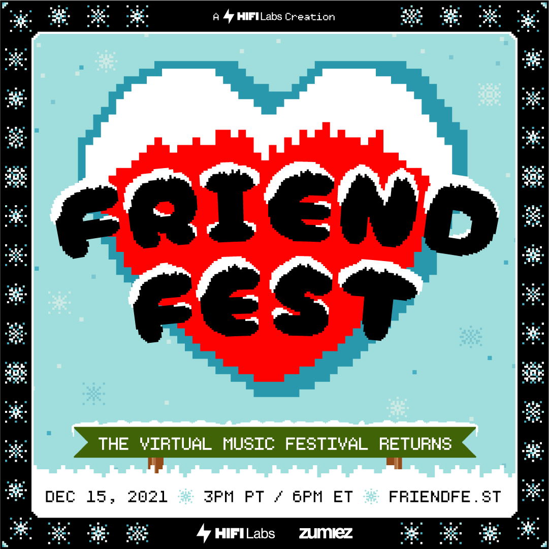 Friend Fest: December 15, 2021 - 3PM PT / 6PM ET